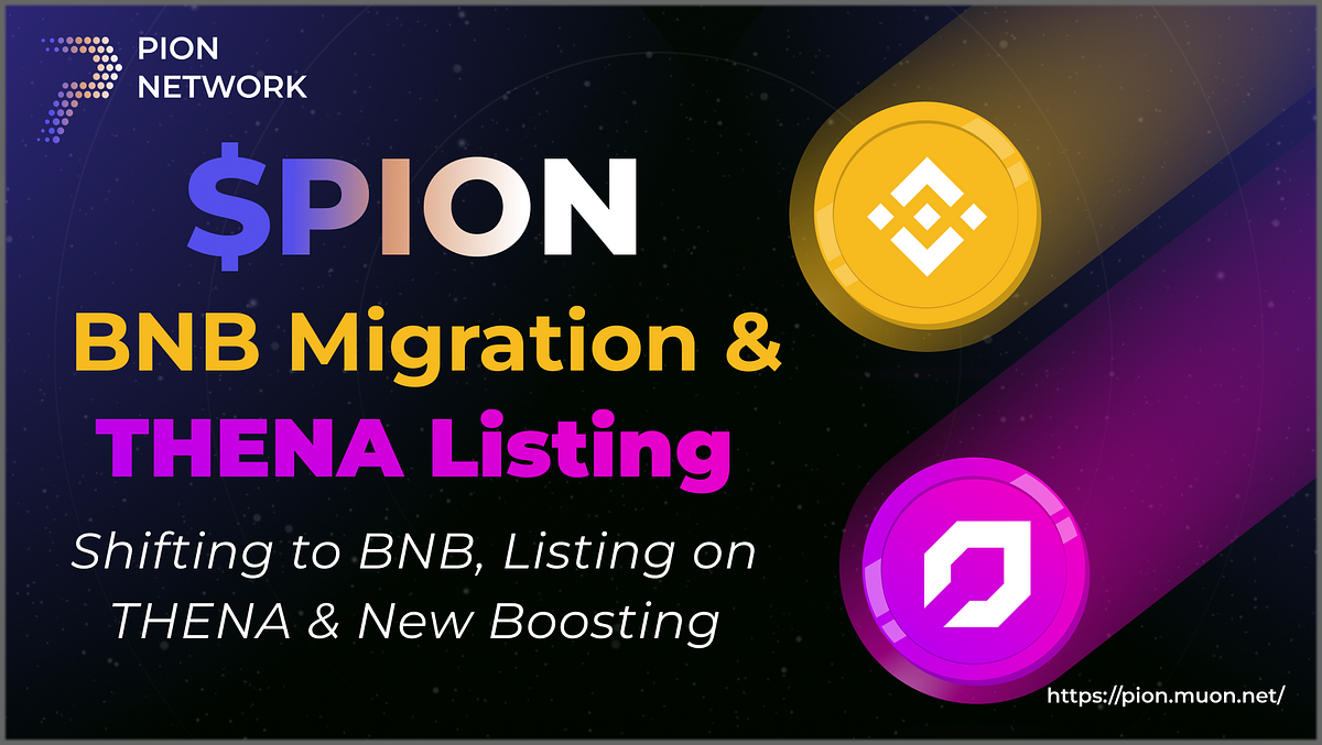$PION BNB Migration & THENA Listing | by Robert Wallace | Muon | Medium