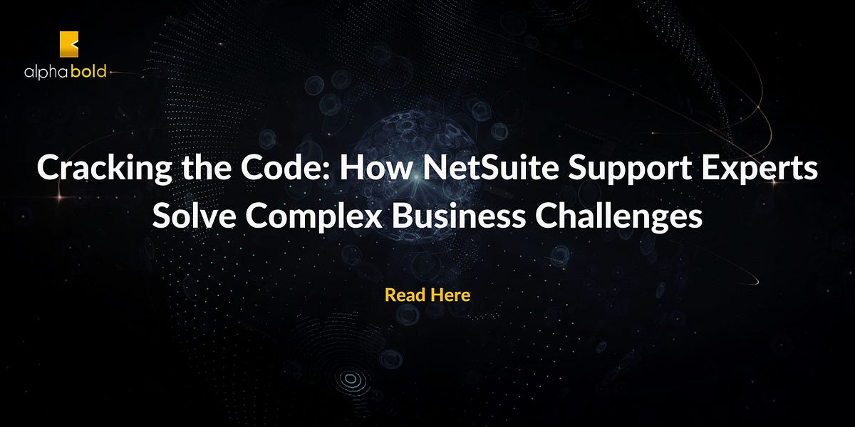 Cracking the Code: How NetSuite Support Experts Solve Complex Business Challenges | by Frank ...