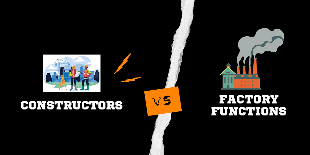 Constructors Vs Factory Functions Js Ts By Siju Moncy Medium