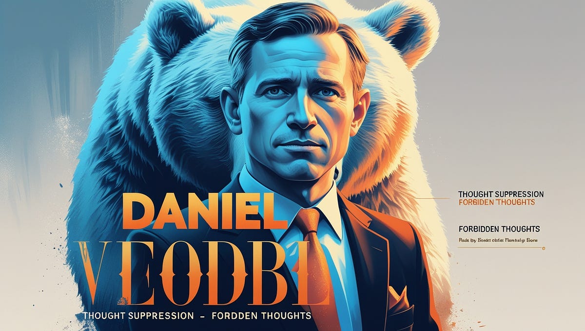 Daniel Wegner on Thought Suppression: The White Bear Effect and ...