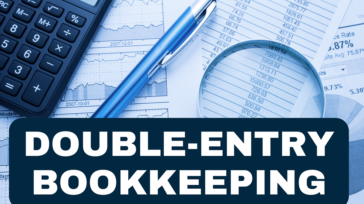 Double-Entry Bookkeeping Made Simple(ish) | by Blessing Associates, LLC ...