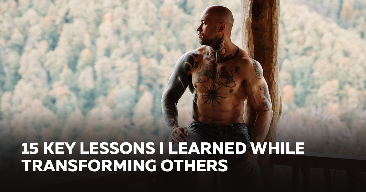 15 KEY LESSONS I LEARNED WHILE TRANSFORMING OTHERS | by Physical ...