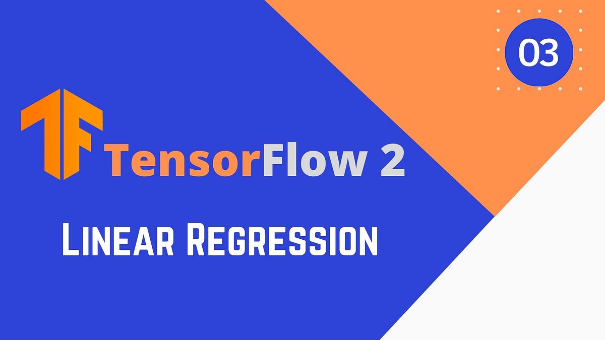 Tensorflow 2 for Deep Learning -Linear Regression | by Ashwin Prasad | Analytics Vidhya | Medium
