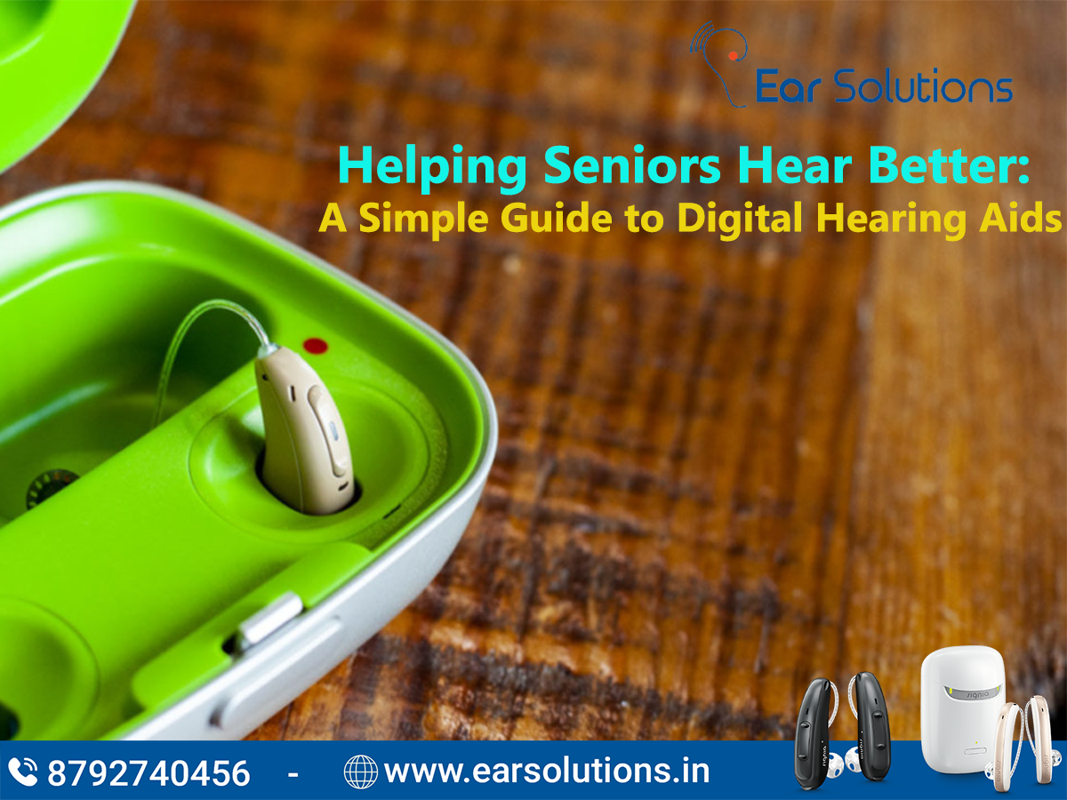 Helping Seniors Hear Better: A Simple Guide to Digital Hearing Aids ...
