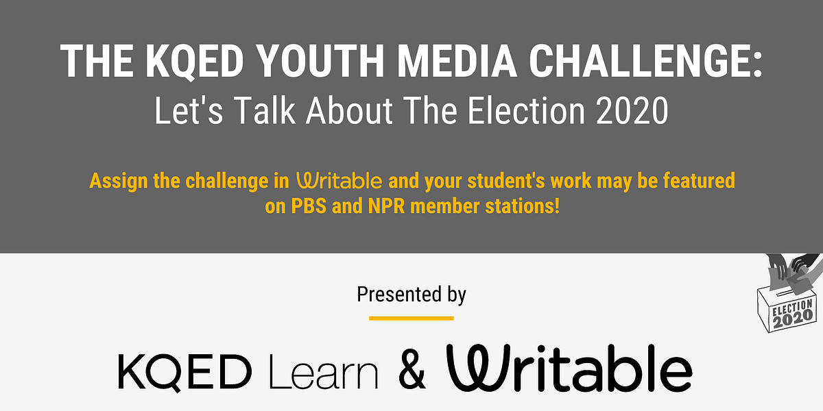 Writable Teams up With KQED for the Election Media Challenge | by ...