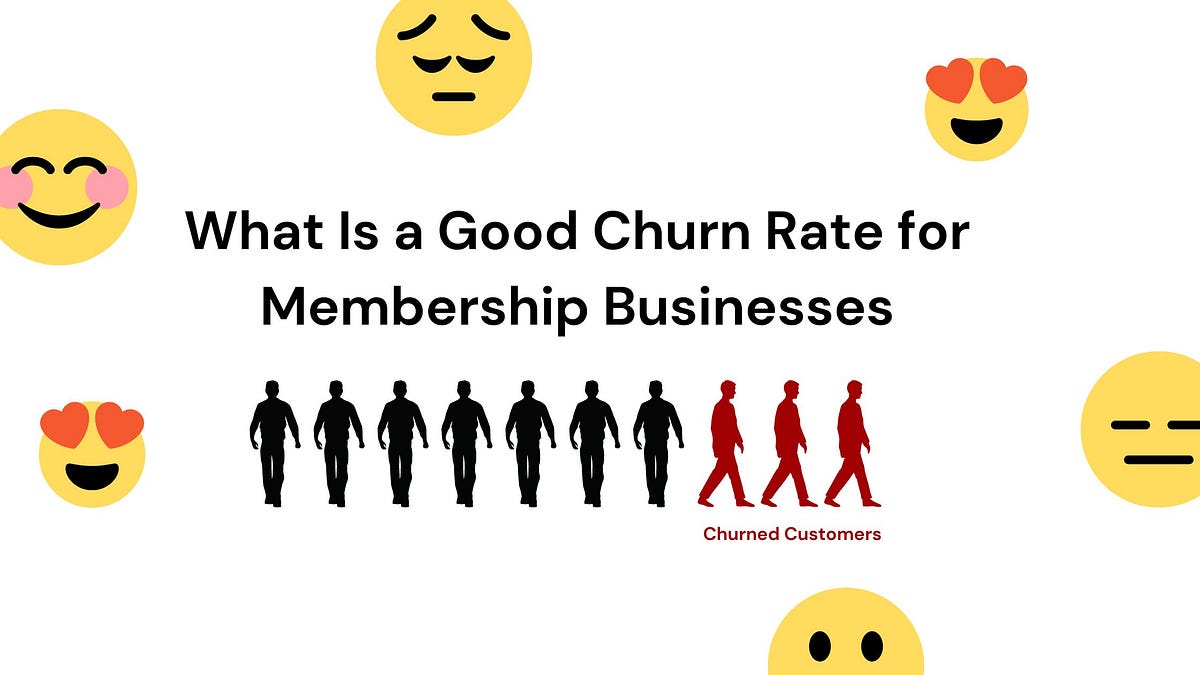 What Is a Good Churn Rate for Membership Businesses | by Bucky James ...