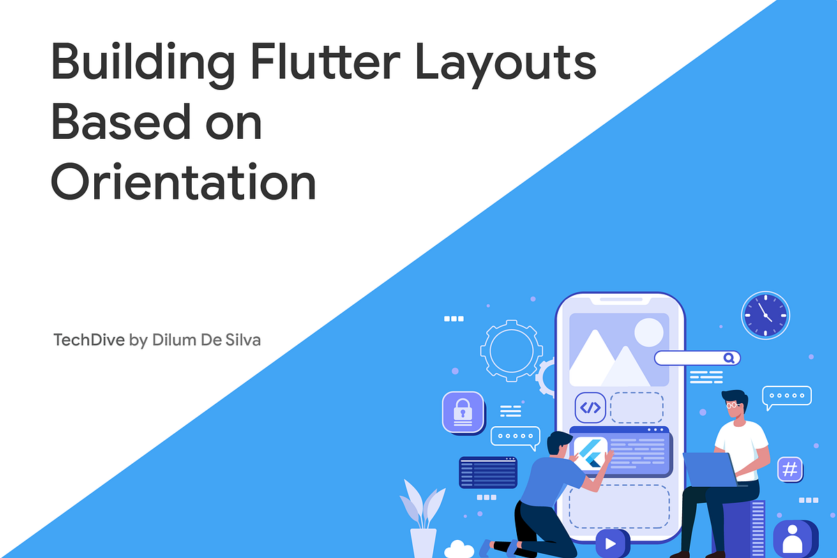 Building Flutter Layouts Based on Orientation | by Dilum De Silva | Medium