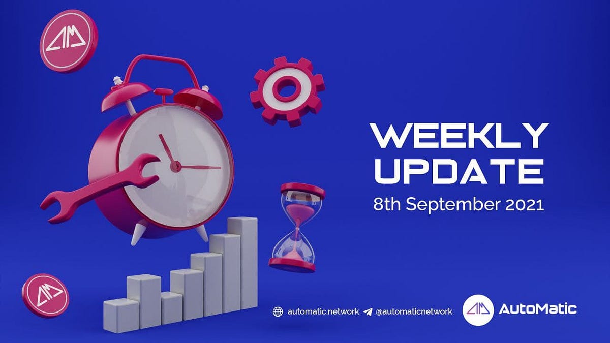 AutoMatic Weekly Development Update — 09/08/2021 - AutoMatic Network ...