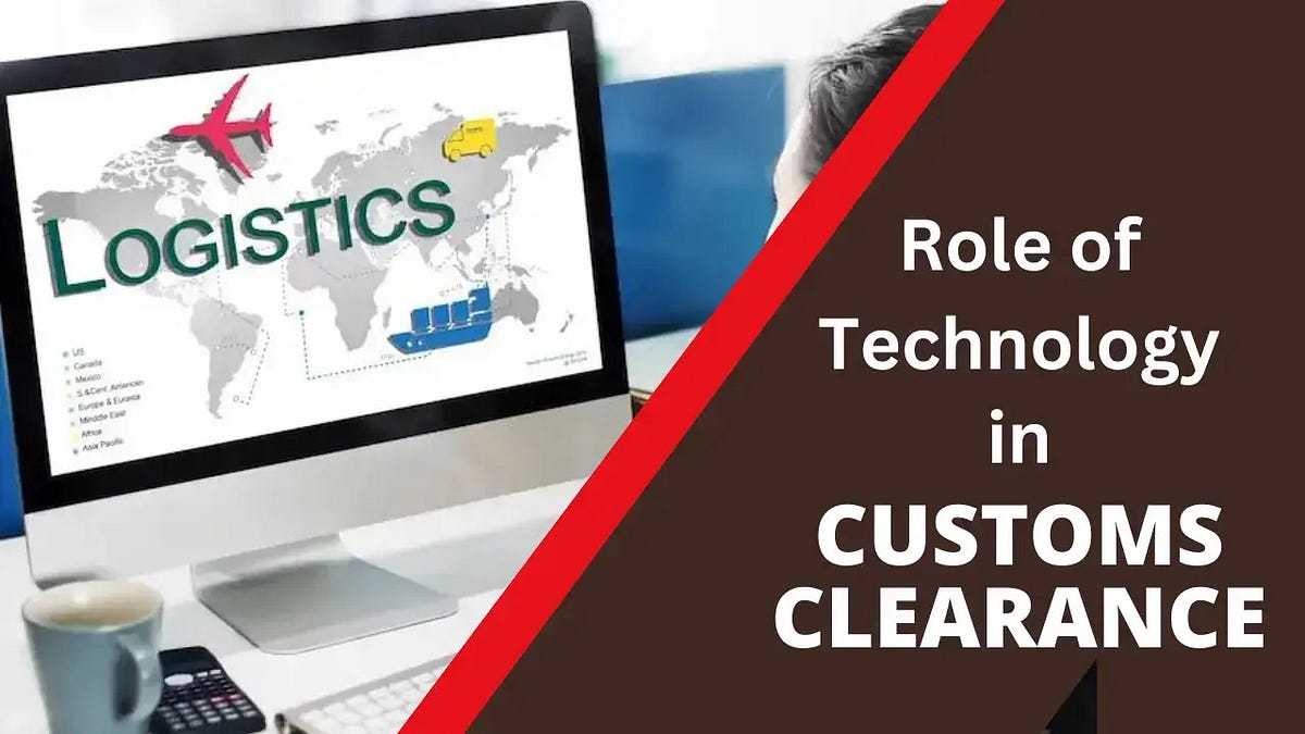 Technology in Streamlining Customs Clearance | by U Customs | Medium