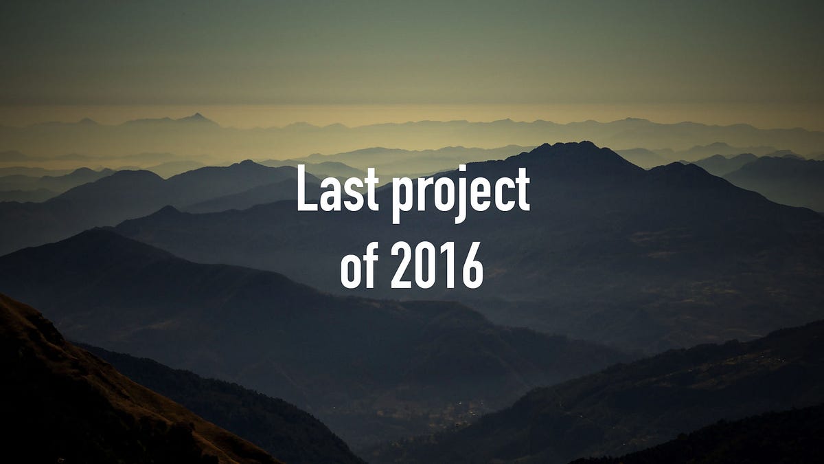 My last project in 2016. The idea | by Jacek Lawniczak | Medium
