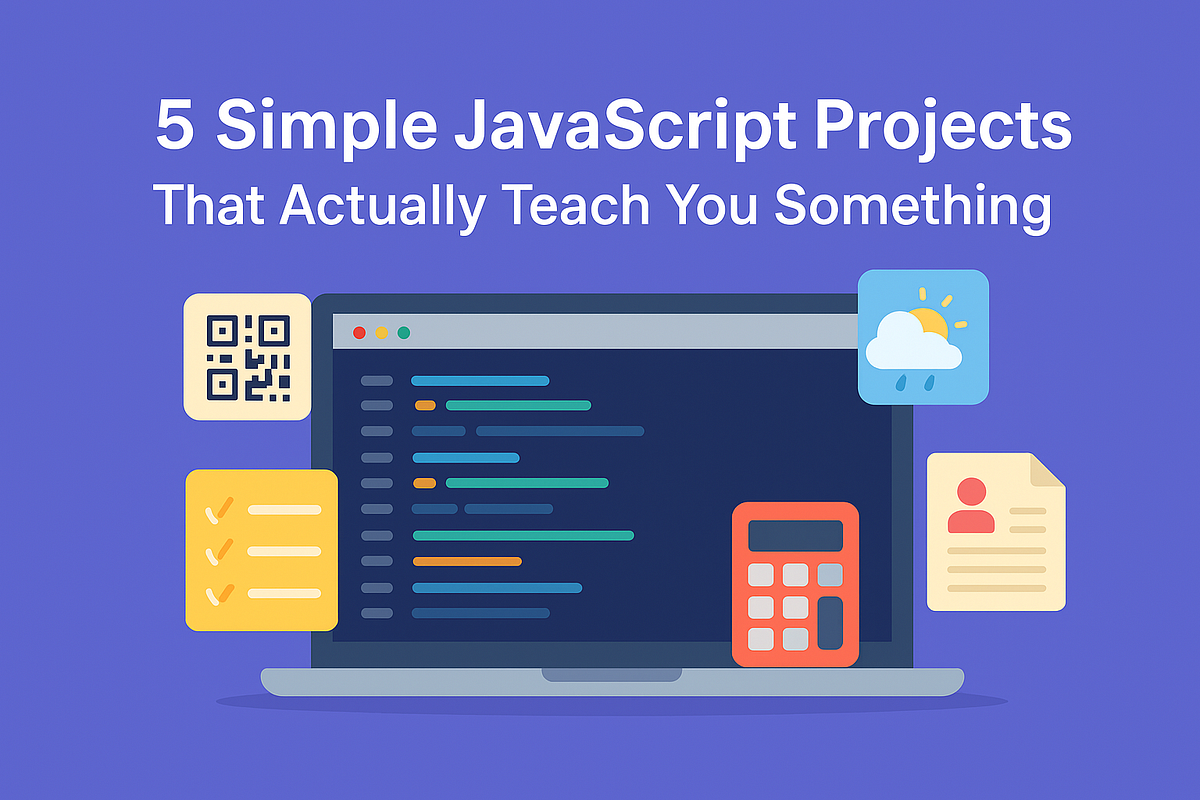 5 Simple JavaScript Projects That Actually Taught Me Something | by Shikha Kushwaha | Sep, 2025 ...