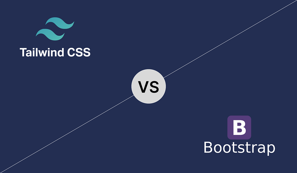 Tailwindcss Vs Bootstrap Which Css Framework Is Better For Your Project By Swhabitation Medium 4690