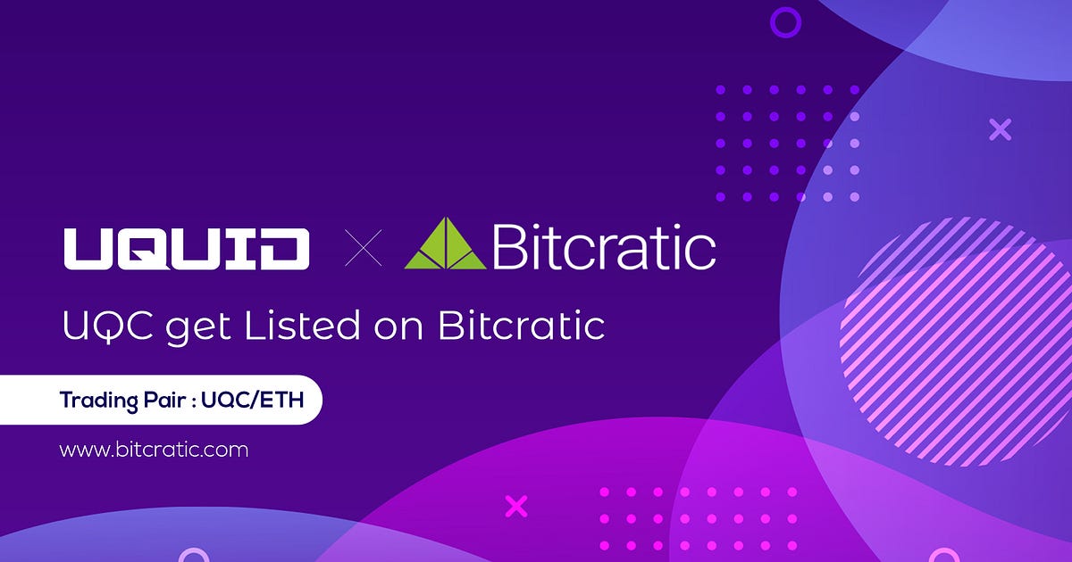 Uquid Coin (UQC) is now listing on Bitcratic with UQC/ETH Pair. Start ...