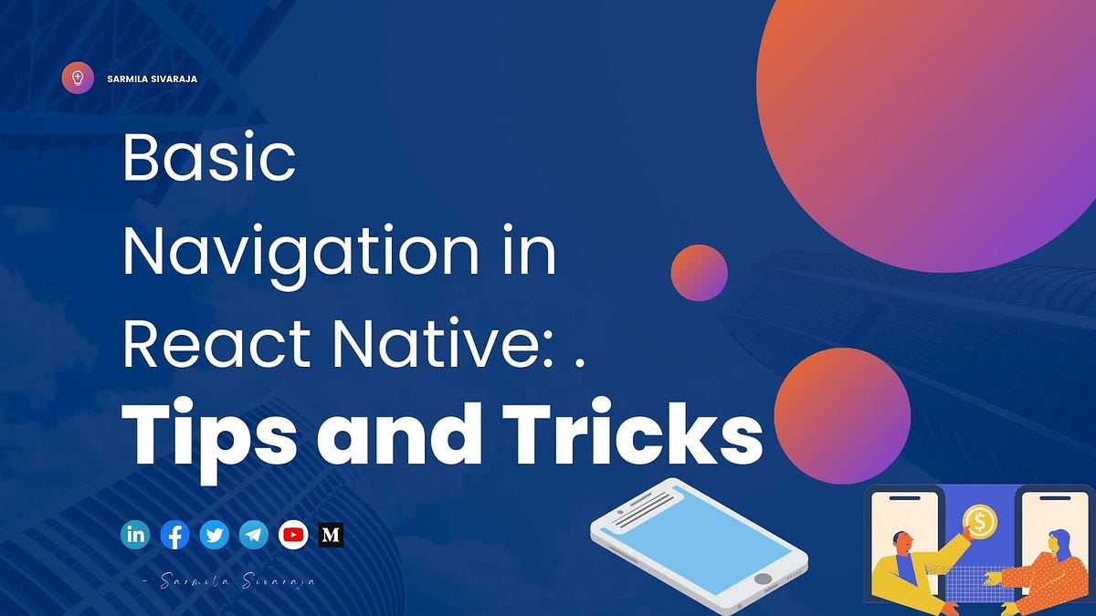 Basic Navigation In React Native Tips And Tricks By Sarmila Sivaraja Medium