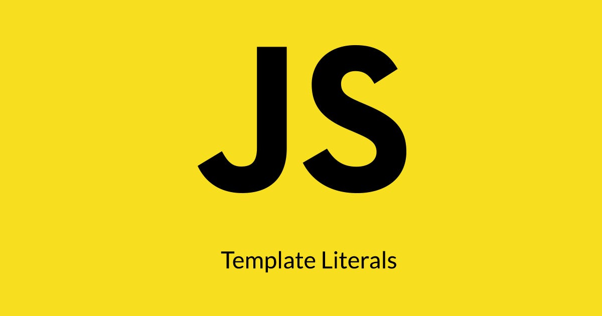 JavaScript Template Literals. JavaScript Template Literals, also… | by ... JavaScript Template Literals. JavaScript Template Literals, also… | by ...