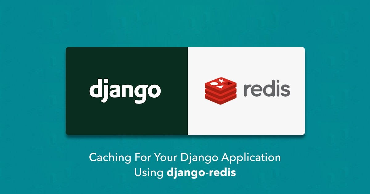 Magical Performance Improvements with Redis Caching in Django | by ...
