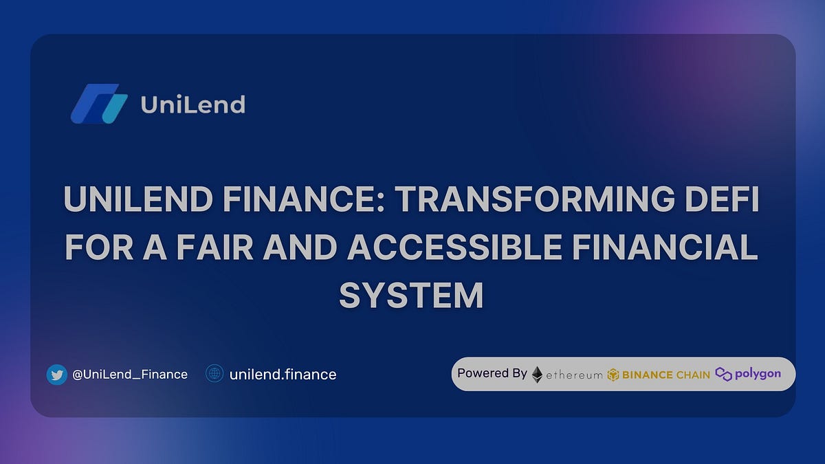 Unilend Finance: Transforming DeFi for a Fair and Accessible Financial ...