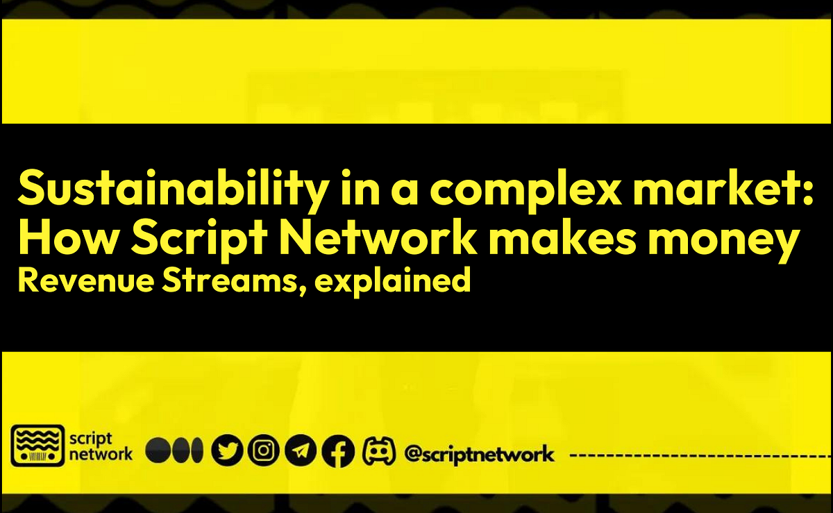 Sustainability in a complex market: How Script Network makes money | by Script Network | Script ...
