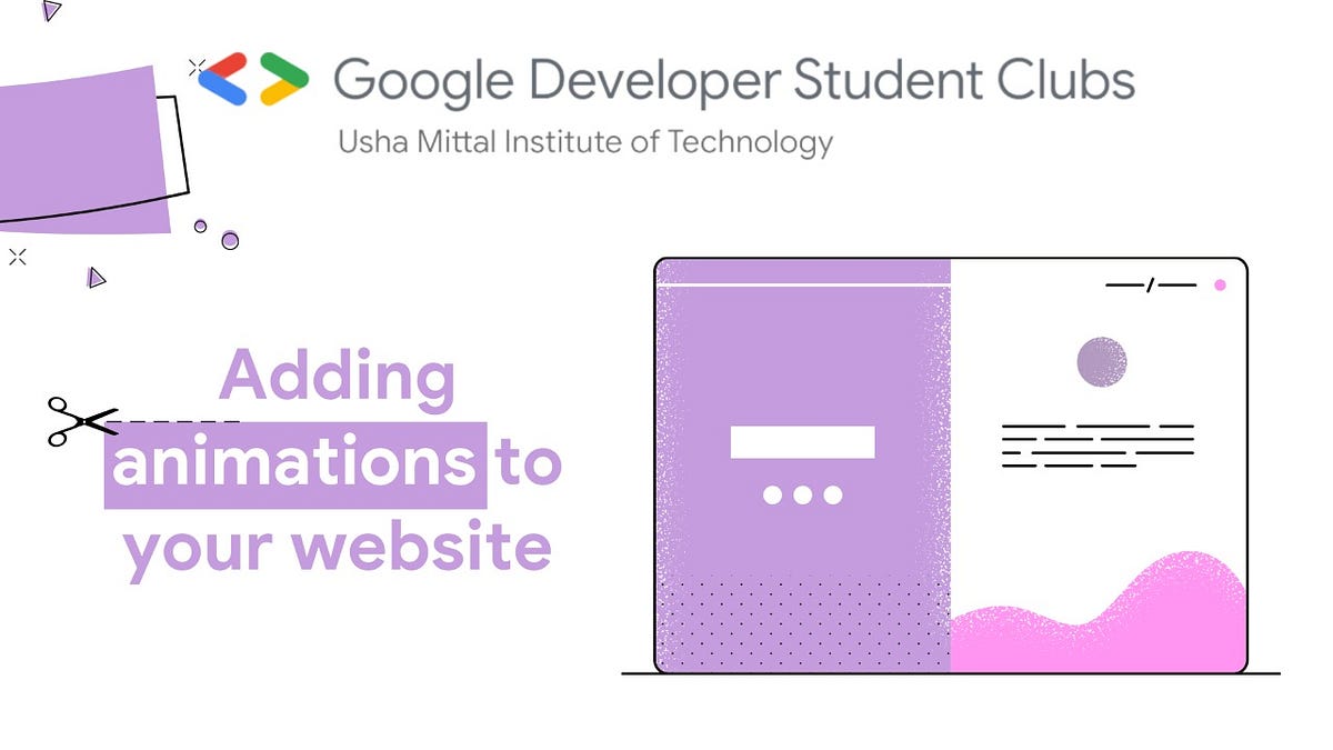 Adding animations to your website. | by Sargam Sah | GDSC UMIT | Medium