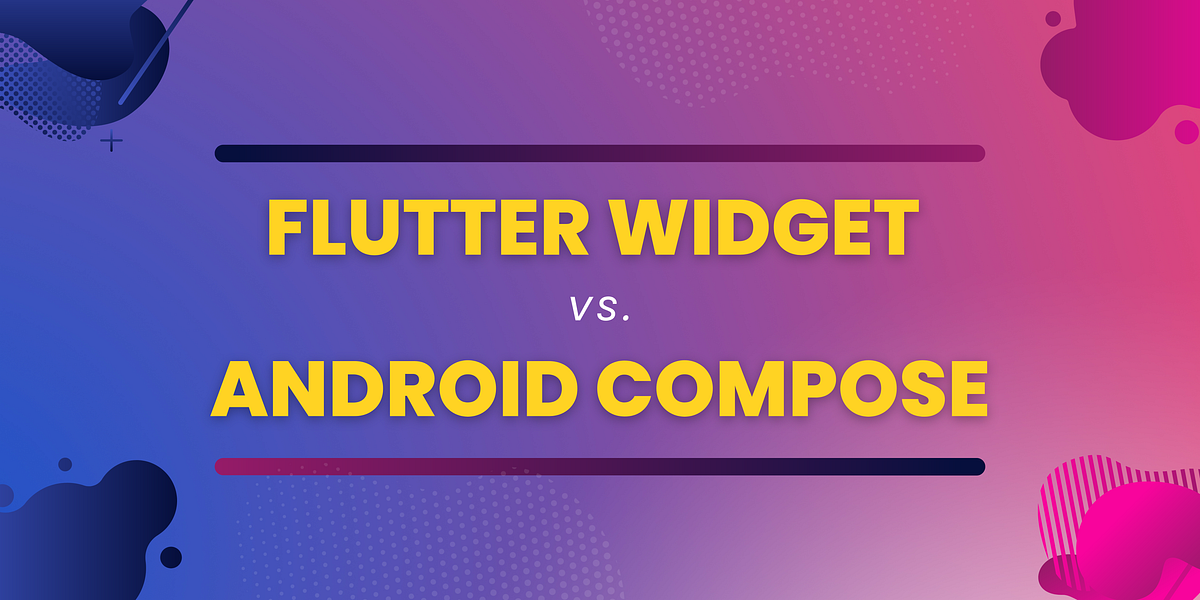 Flutter Widgets vs. Android Compose | by Kinjal Dhamat | Medium