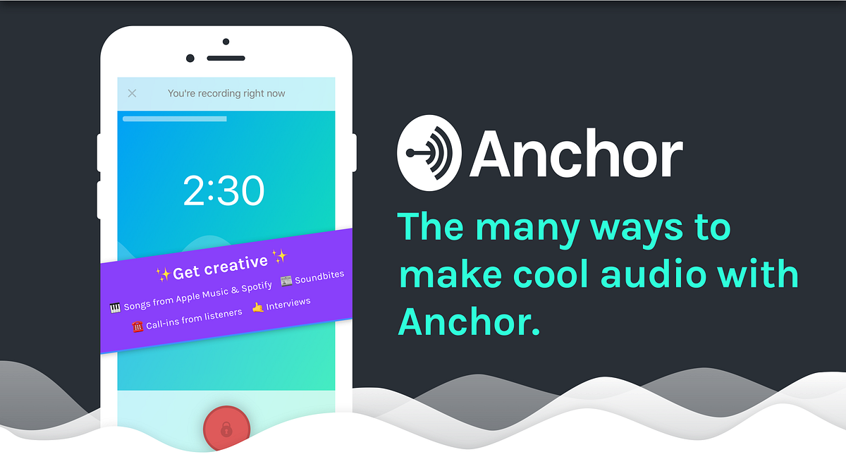 The many ways to make audio with Anchor | by Anchor | HackerNoon.com ...