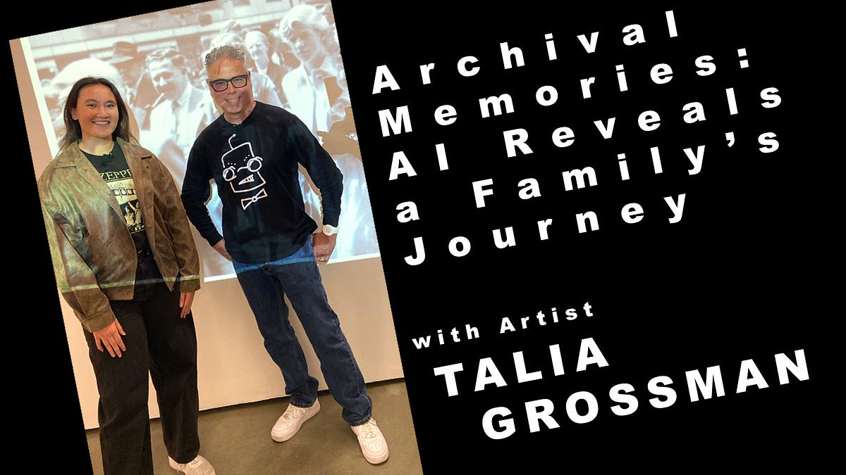 Ancestry Meets AI: Artist Talia Grossman’s Journey Through Memory ...