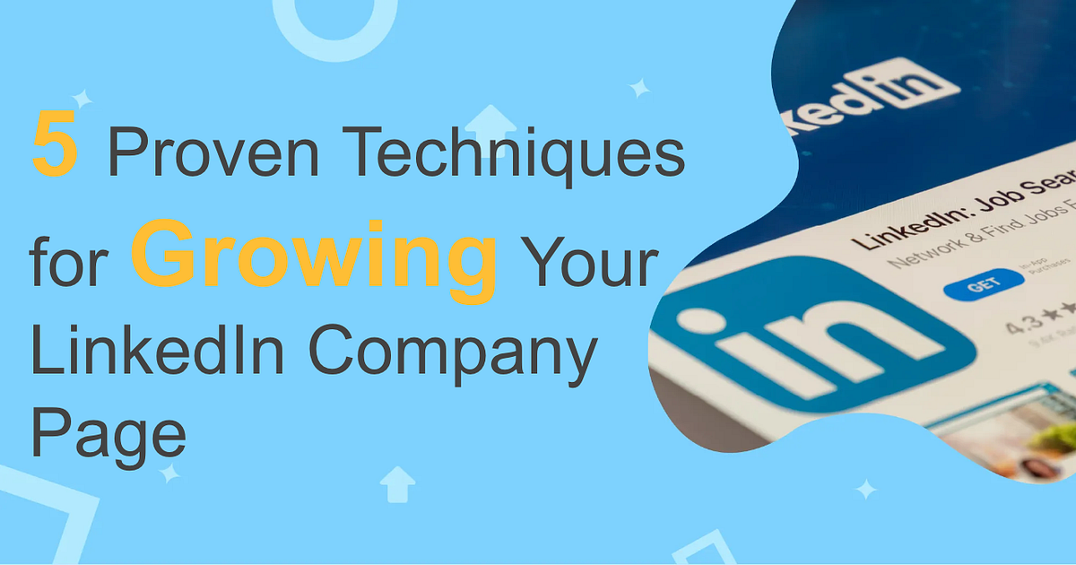 5 Proven Tips & Techniques for Growing Your LinkedIn Company Page | by ...
