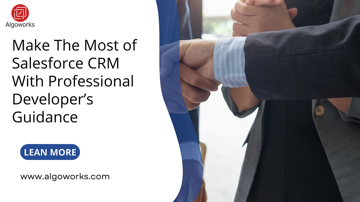 Make The Most of Salesforce CRM With Professional Developer’s Guidance ...