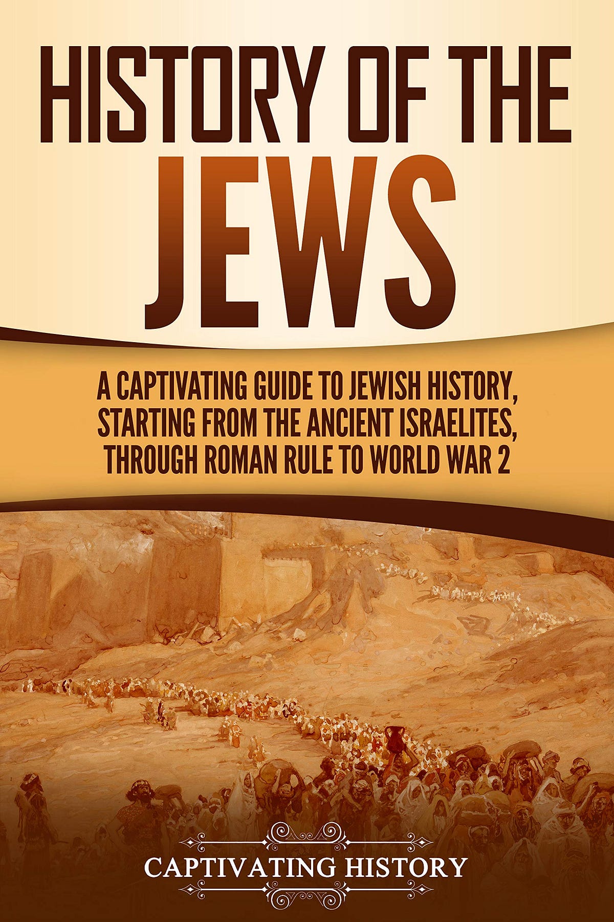 [EBOOK] History of the Jews: A Captivating Guide to Jewish History ...