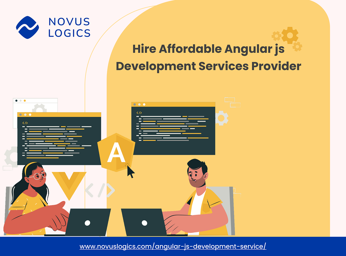 Hire Affordable Angular js Development Services Provider | by Novus Logics | Medium