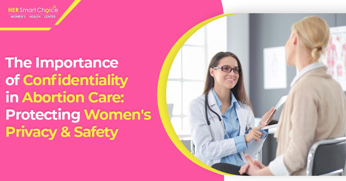 The Importance of Confidentiality in Abortion Care: Protecting Women’s ...