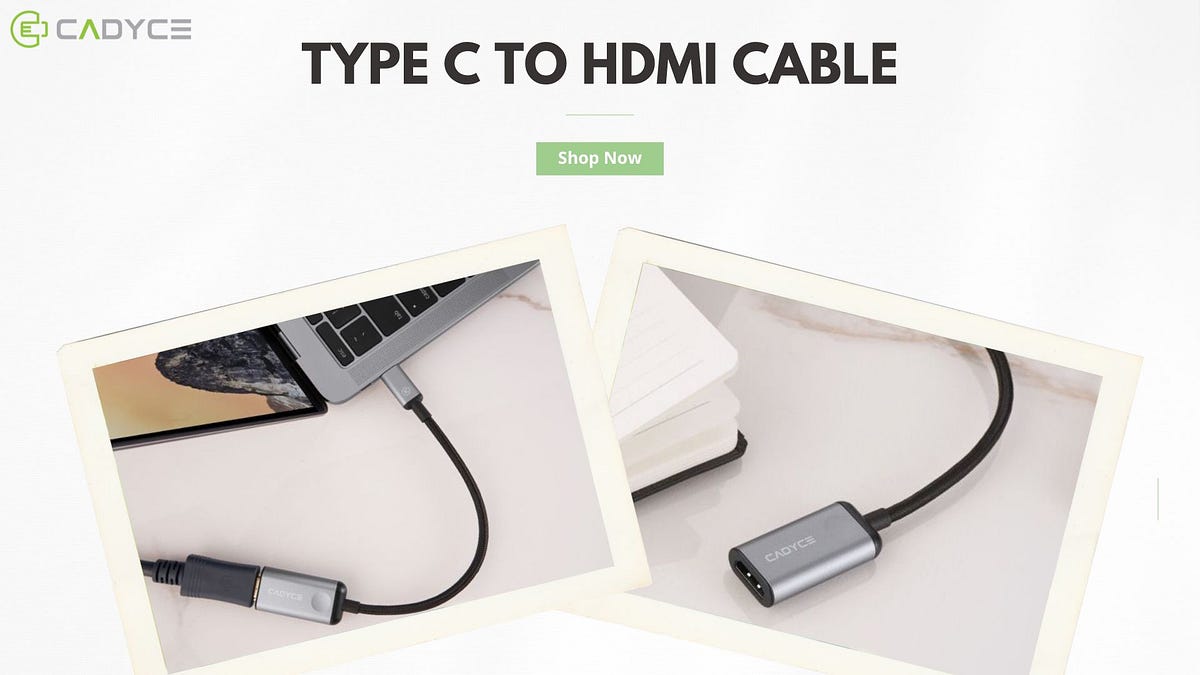 Discover the Benefits of Cadyce’s Type C to HDMI Cable: Transform Your ...
