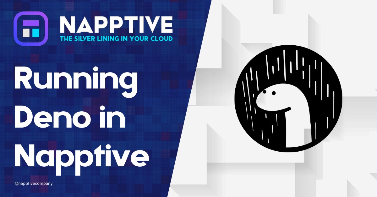 Running Deno in Napptive. Deno was created in response to… | by Steve | NAPPTIVE | Aug, 2023 ...