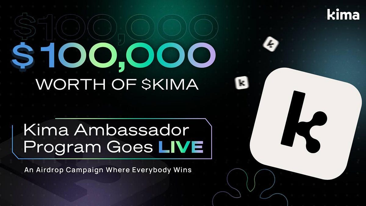 Kima Ambassador Program Starts Today! | by Kima | Medium