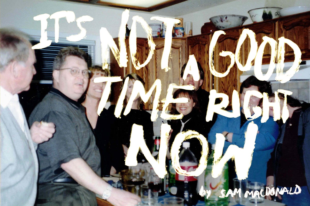 It’s Not A Good Time Right Now. I was on the phone with my mother, my ...