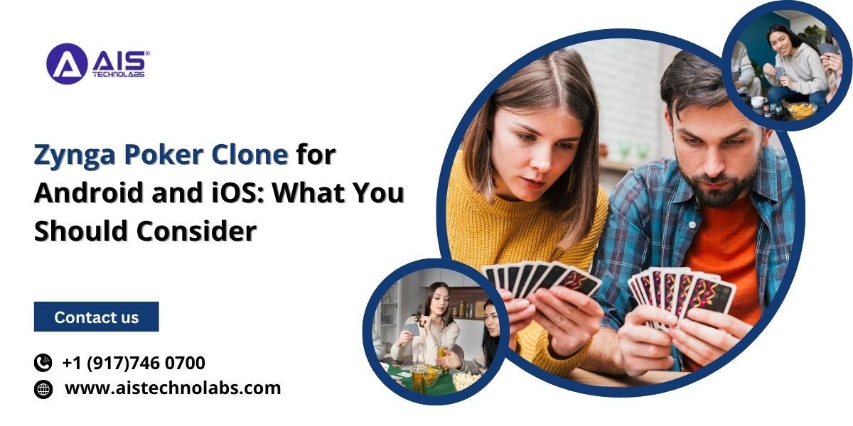 Zynga Poker Clone for Android and iOS: What You Should Consider | by ...