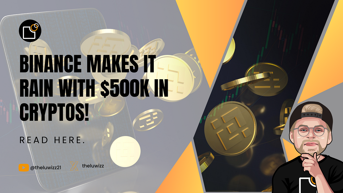 Binance Drops $500K in Cryptos to Rule DeFi: Get in on the Action! | by ...