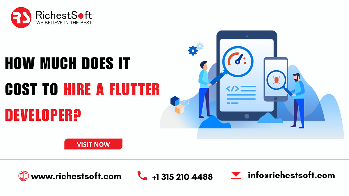 How Much Does it Cost to Hire a Flutter Developer? | by RichestSoft ...