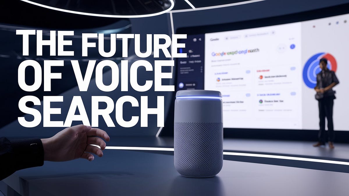 The Future of Voice Search | What’s Coming and How You Can Prepare | I ...