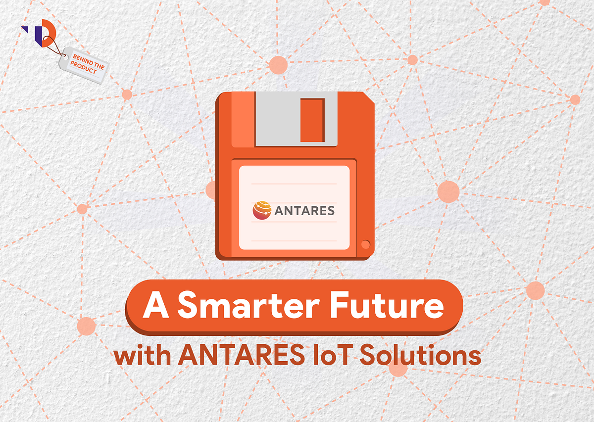 Behind The Product: A Smarter Future With ANTARES IoT Solutions | by Telkom Design | Medium