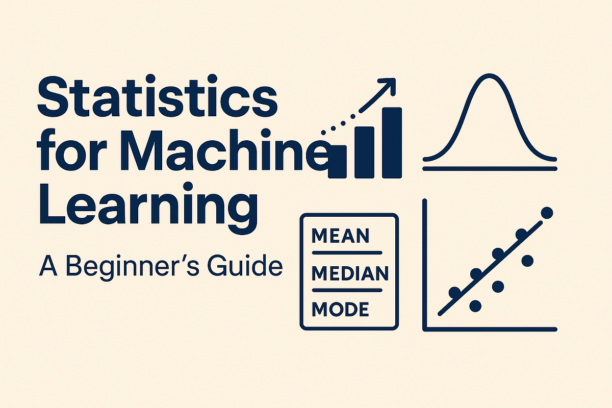 📊 Statistics for Machine Learning: A Beginner’s Guide | by Smruti ...
