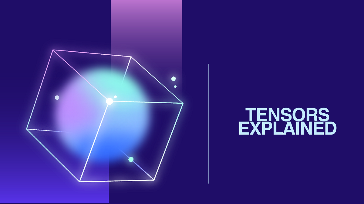 Tensors Explained: From Basic Math to Neural Networks | by amol pawar ...