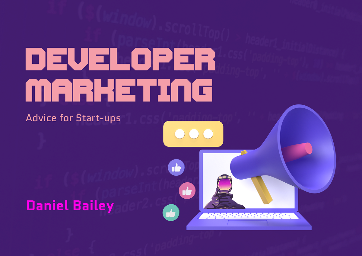 Developer Marketing Deconstructed: Building an Effective Strategy from the Ground Up | FAUN.dev ...