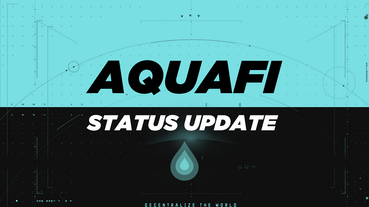 AquaFi Development Update. Below is an AquaFi status/dev update… | by ...