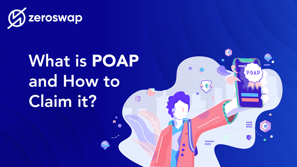 What is POAP and How to Claim it? | by ZeroSwap | ZeroSwap | Medium