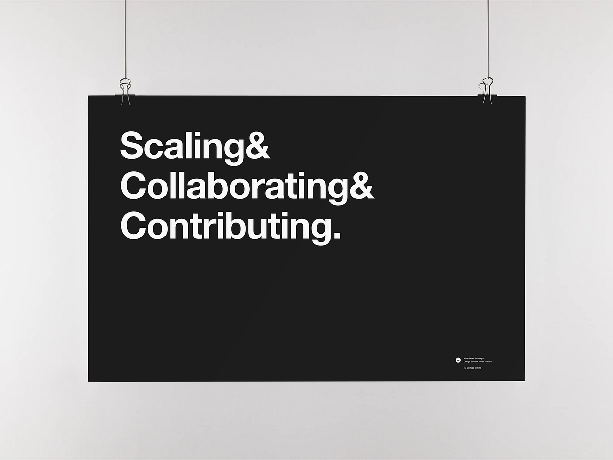 What Does Scaling a Design System Mean to You? | by Michael Trilford ...