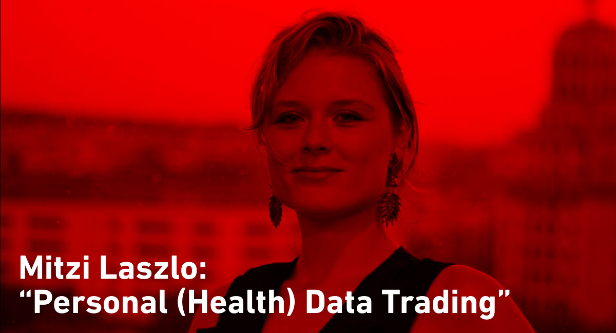 Mitzi László on making (health) data as your currency | by ♠Milan van ...