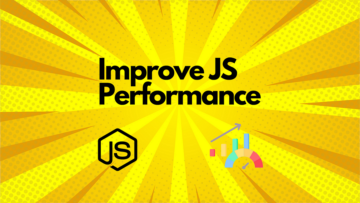 10 JavaScript Tips for Lightning-Fast Web Apps: Increasing Performance | by Barath Kumar ...