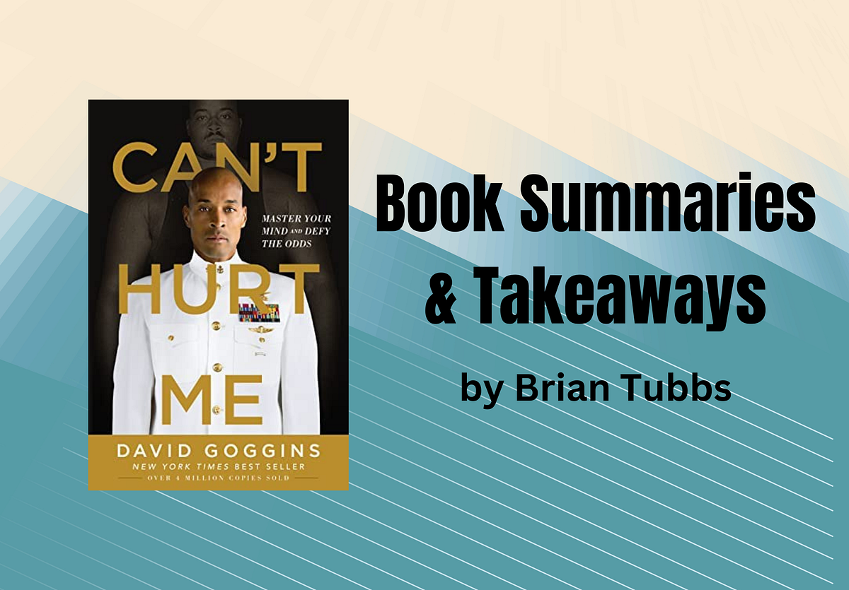Top 10 Takeaways: “Can’t Hurt Me” | by Brian Tubbs | ILLUMINATION | Medium