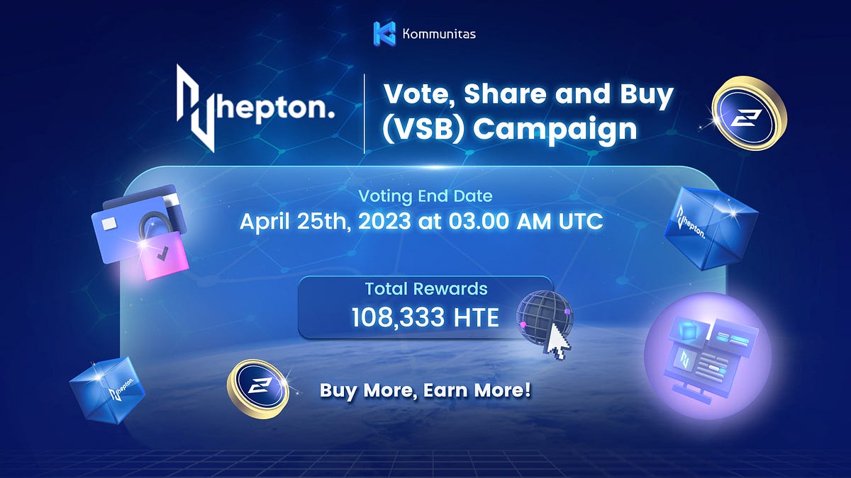 Hepton VSB Campaign. Dear, $KOMmunity! | by Kommunitas Official | Medium